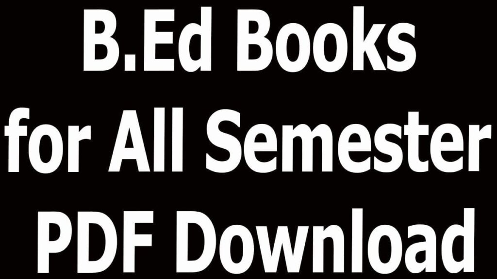 B.Ed Books for All Semester PDF Download