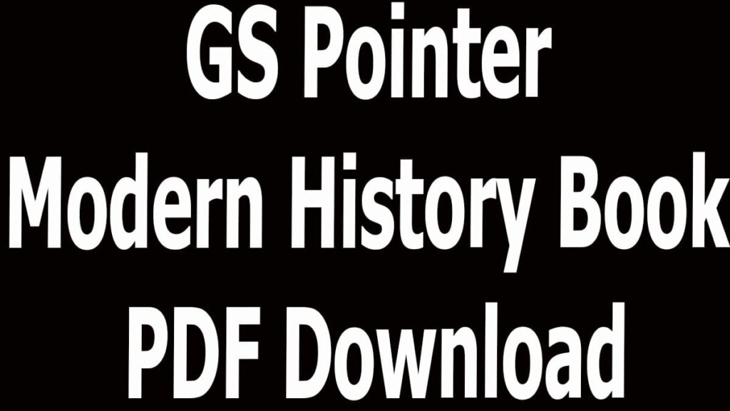 GS Pointer Modern History Book PDF Download