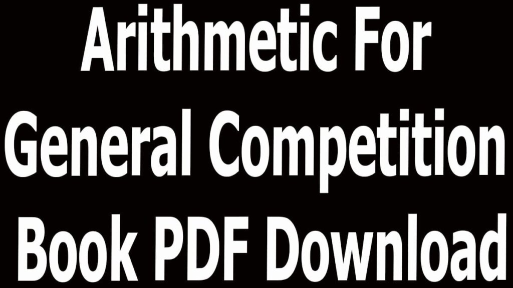 Arithmetic For General Competition Book PDF Download
