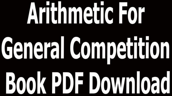 Arithmetic For General Competition Book PDF Download