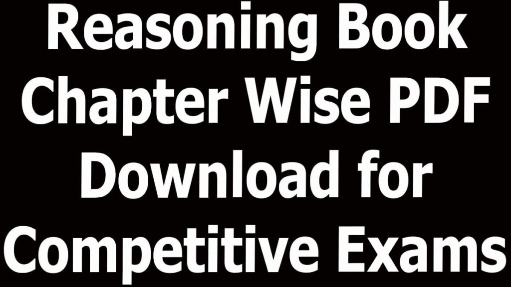 Reasoning Book Chapter Wise PDF Download for Competitive Exams