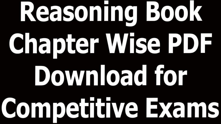 Reasoning Book Chapter Wise PDF Download for Competitive Exams